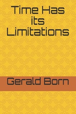 Time Has its Limitations by Gerald Born Paperback Book | eBay