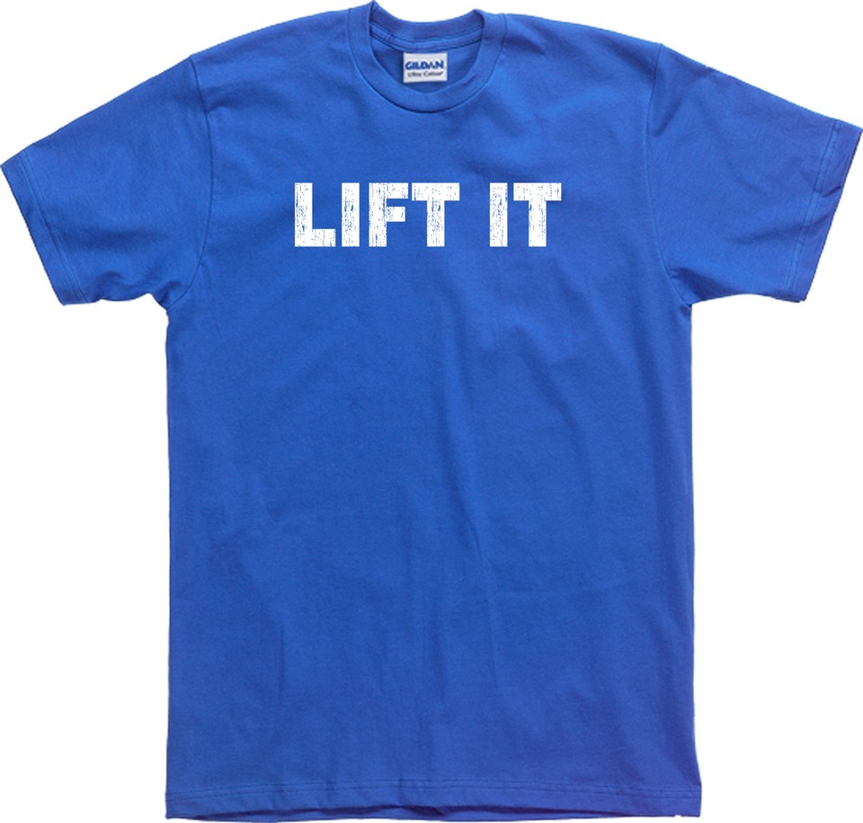 LIFT IT Gym T-shirt - Powerlifting Bodybuilding Fitness Strongman ...