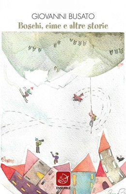 Giovanni Busato Boschi, cime e altre storie (Taschenbuch) | eBay.de