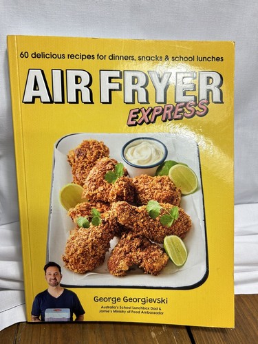 Air Fryer Express - George Georgievski Beautiful Recipes Great ...