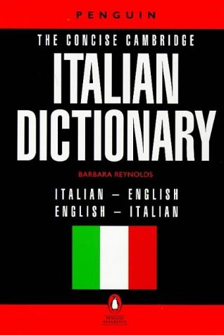 THE CONCISE CAMBRIDGE ITALIAN DICTIONARY (REFERENCE) By Barbara ...
