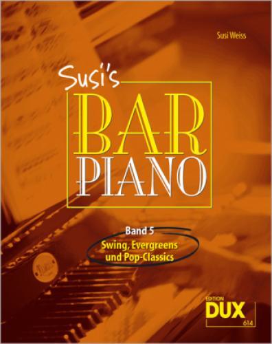 Susi's Bar Piano 5. Bd.5 Swing, Evergreens und Pop-Classics in ...