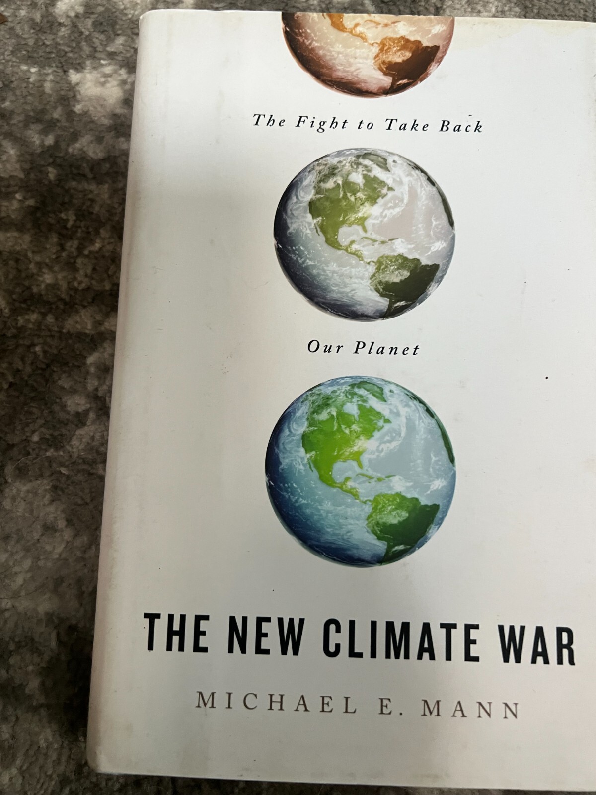 The+New+Climate+War+%3A+The+Fight+to+Take+Back+Our+Planet+by+Michael+E ...