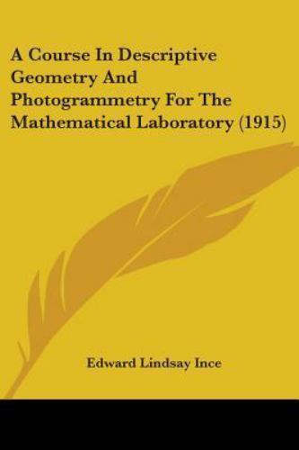 Course in Descriptive Geometry and Photogrammetry for the Mathematical ...