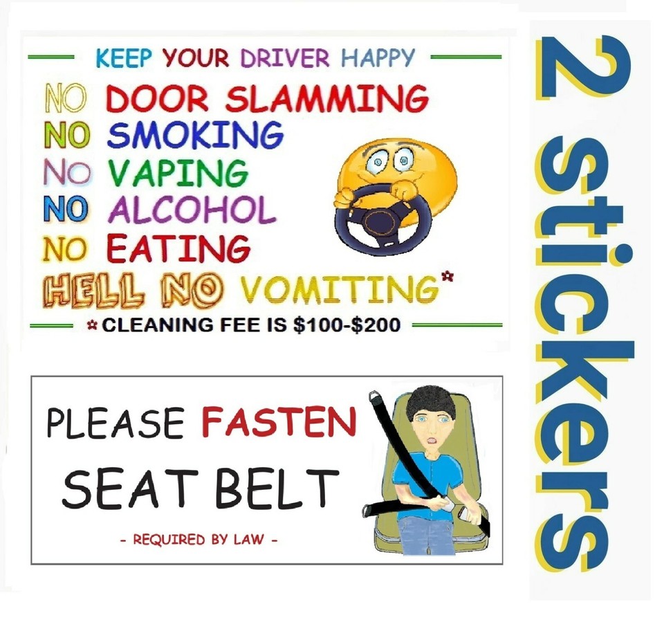 Keep your driver happy sticker,Vomit sticker,Fasten seat belt,Karma tip ...