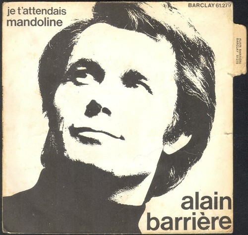 ALAIN BARRIERE JE T’ATTENDAIS / MANDOLINE 45T SP BIEM BARCLAY 61.279 ...