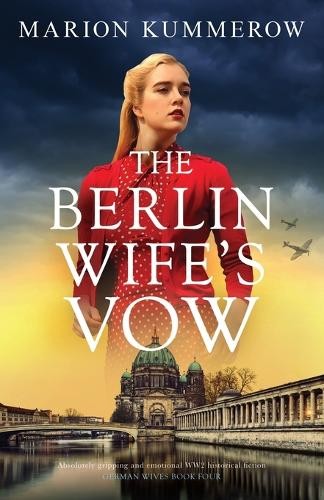 Marion Kummerow The Berlin Wife's Vow (Paperback) German Wives (UK ...