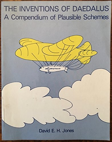 THE INVENTIONS OF DAEDALUS; A COMPENDIUM OF PLAUSIBLE By David E. H ...