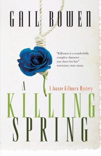 Killing Spring : A Joanne Kilbourn Mystery by Gail Bowen (2011, Trade ...