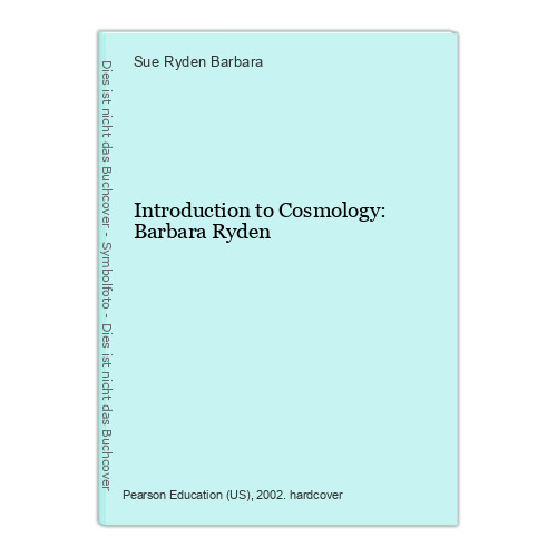 Introduction to Cosmology: Barbara Ryden Ryden Barbara, Sue: | eBay