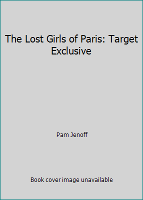 The Lost Girls of Paris: Target Exclusive by Pam Jenoff 778308847| eBay