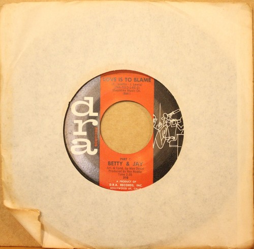 BETTY & JAY, Love Is To Blame (PT. I and II) - Northern Soul Blues 45 ...