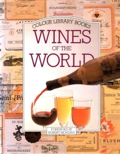 Colour Library Books Wines of the World, MONDAVI, Robert, Used; Good ...