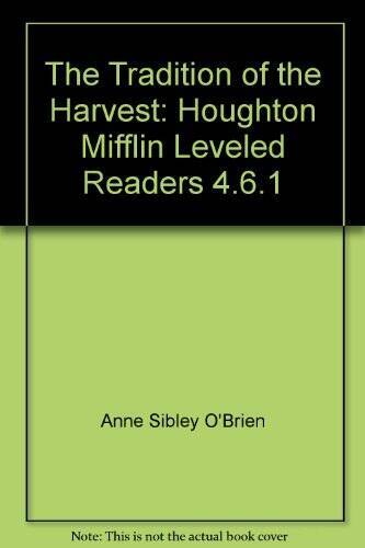 The Tradition of the Harvest: Houghton Mifflin Leveled Readers 461 ...