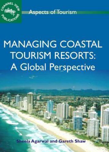 Aspects of Tourism Ser.: Managing Coastal Tourism Resorts : A Global ...
