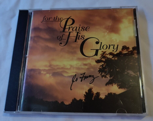 For the Praise of His Glory by Jo Franz (CD, 1999) | eBay