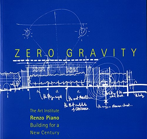 ZERO GRAVITY -- RENZO PIANO, BUILDING FOR A NEW CENTURY By James Cuno 9780865592193 | eBay