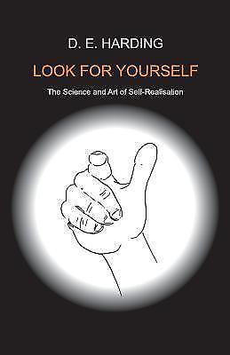 Look for Yourself by Douglas Edison Harding (2015, Trade Paperback) for ...