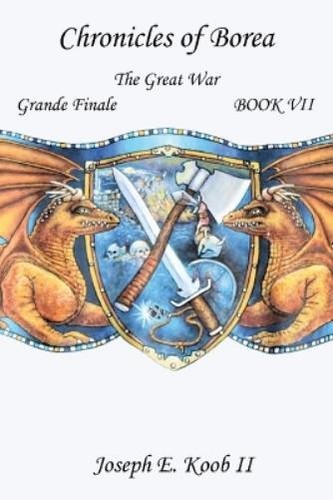 Joseph E Koob The Great War - Grande Finale (Poche) Chronicles of Borea ...