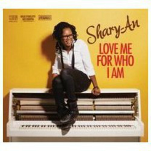 SHARY-AN - LOVE ME FOR WHO I AM NEW CD 8717825540513| eBay