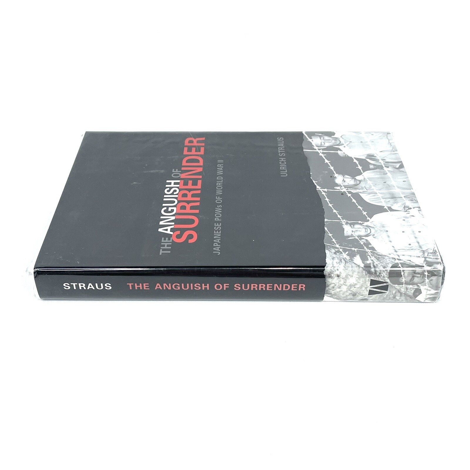 The Anguish of Surrender Japanese POWs of World War II WW2 Ulrich ...