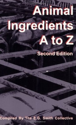 ANIMAL INGREDIENTS A-Z By E G Smith Collective & E. G. Smith Excellent ...