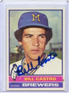 1976 TOPPS BASEBALL #293 BILL CASTRO, AUTOGRAPH, MILWAUKEE BREWERS ...