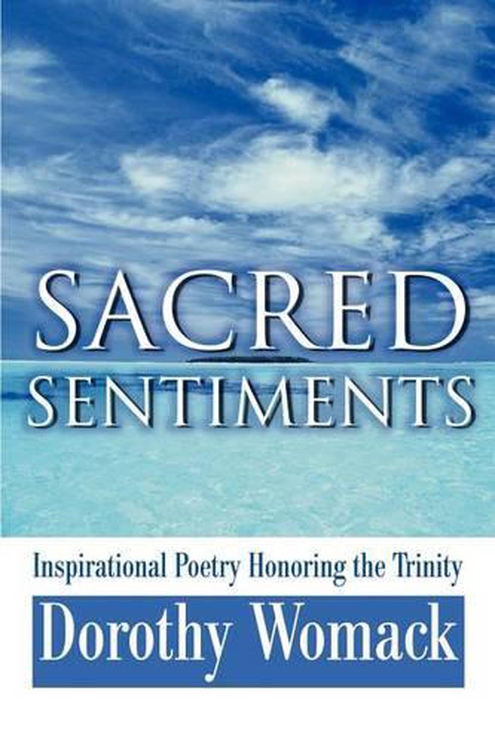Sacred Sentiments: Inspirational Poetry Honoring the Trinity by Dorothy ...