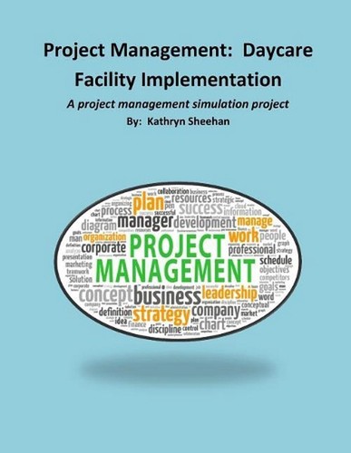 Project Management: Daycare Facility Implementation: A project ...