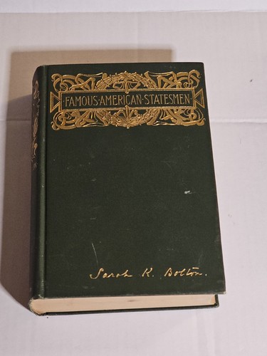FAMOUS AMERICAN STATESMEN by SARAH K. BOLTON 1888 EDITION | eBay
