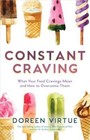 Constant Craving: What Your Food Cravings Mean and How to Overcome Them: New 9781401935498| eBay