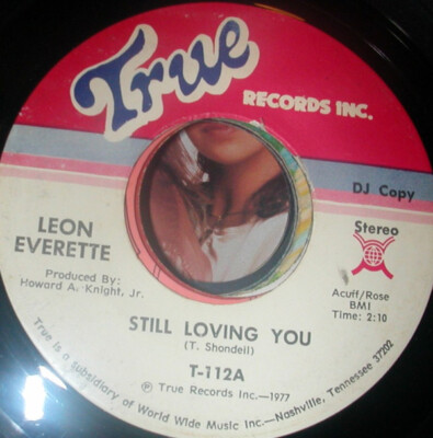 Leon Everette - Still Loving You 1977 7", Promo True Records Inc. T-112 Very Goo | eBay