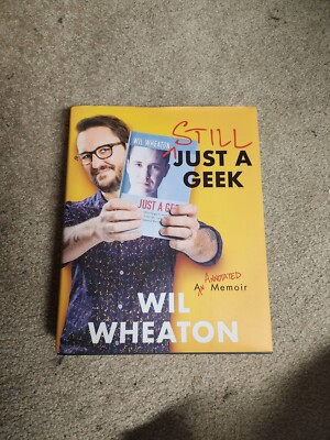 Still Just A Geek by Wil Wheaton Hardcover Book | eBay