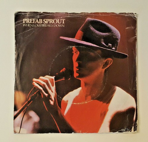 PREFAB SPROUT When Love Breaks Down 7" Vinyl UK 1985 Kitchenware SK21 ...