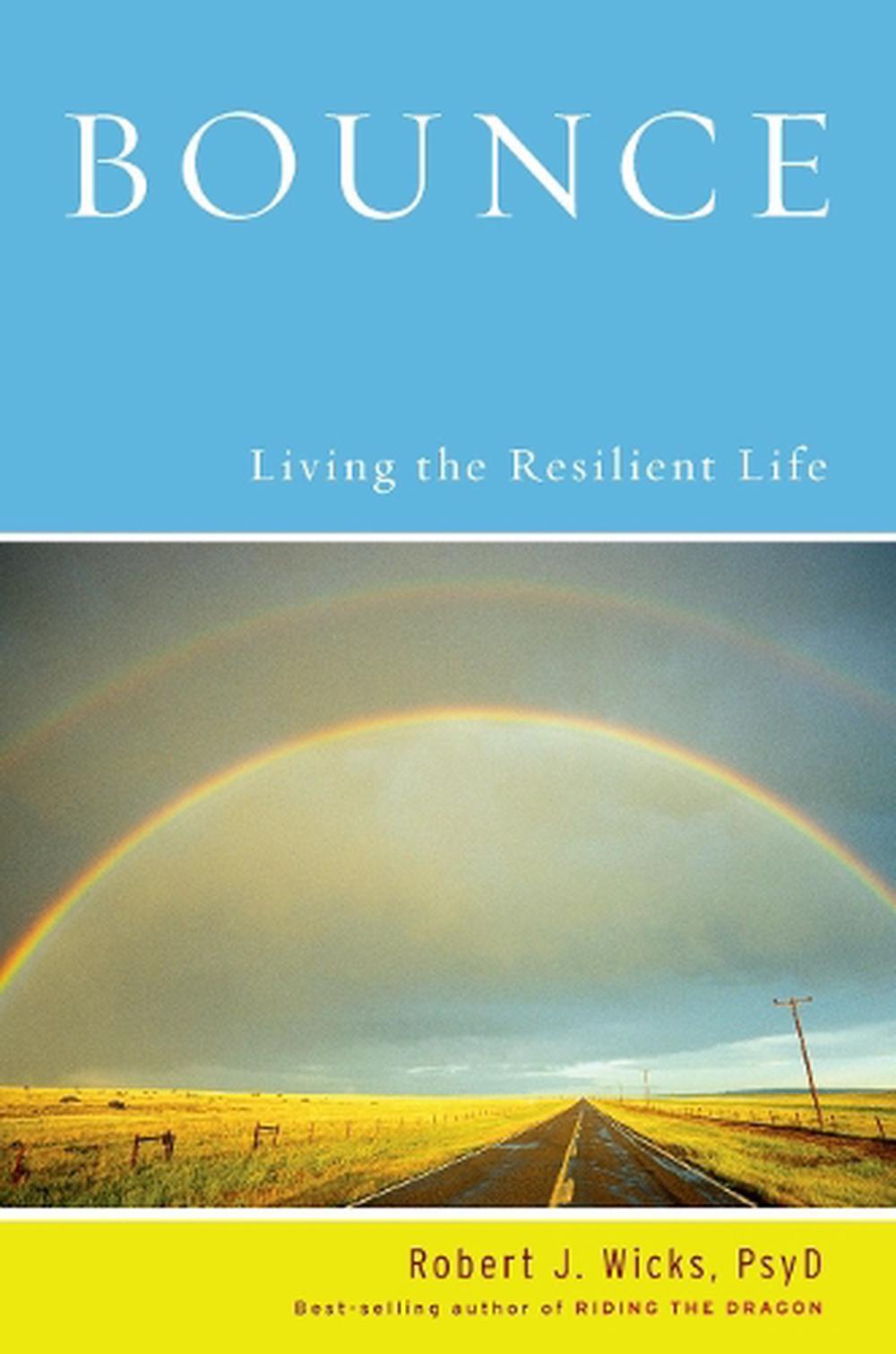 Bounce: Living the Resilient Life by Robert J. Wicks (English) Hardcover Book 9780195367683 | eBay