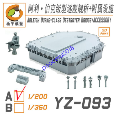 YZM Model YZ-093A 1/200 ARLEIGH BURKE-CLASS DESTROYER BRIDGE+ACCESSDRY ...
