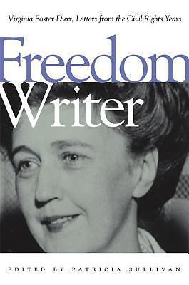 Freedom Writer : Virginia Foster Durr, Letters from the Civil Rights ...