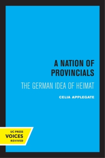 Celia Applegate A Nation of Provincials (Paperback) 9780520335776 | eBay