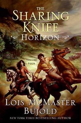 Sharing Knife, Volume Four : Horizon by Lois McMaster Bujold (2009 ...