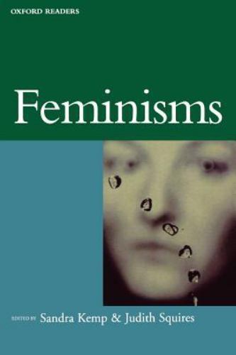 Oxford Readers Ser.: Feminisms by Judith Squires (1998, Trade Paperback ...