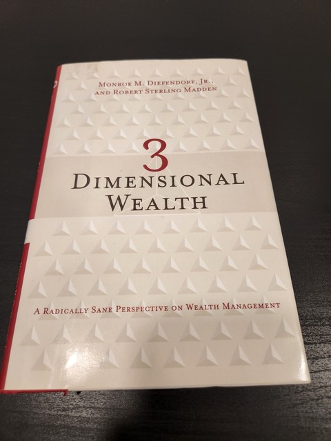 3 Dimensional Wealth: A Radically Sane Perspective on Wealth Management ...