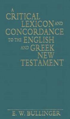 A Critical Lexicon and Concordance to the English and Greek New ...