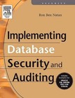Implementing Database Security and Auditing by Ron Ben-Natan: Used 9781555583347| eBay