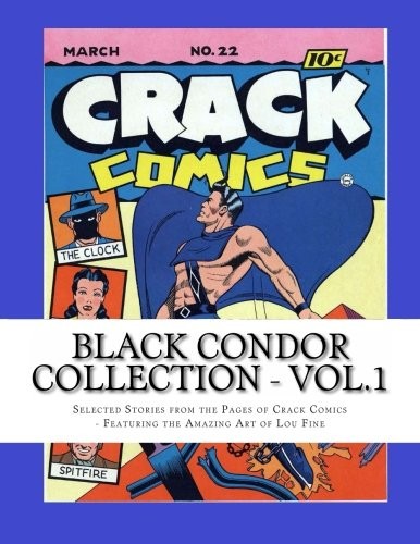 BLACK CONDOR COLLECTION - VOL.1: THE GOLDEN AGE HERO By Richard Buchko ...