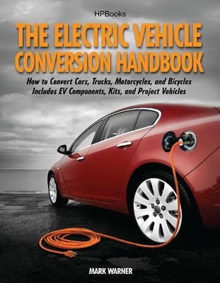 Mark Warner The Electric Vehicle Conversion Handbook (Tascabile) | eBay