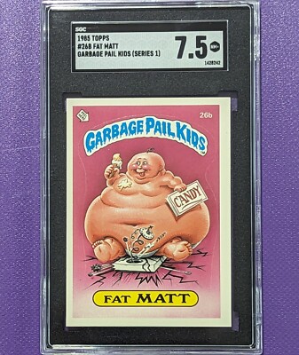 1985 Topps Garbage Pail Kids FAT MATT #26b, 1st Series, SGC 7.5 ...