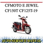 CFMOTO CF MOTO E JEWEL CF150T CF125T-19 SCOOTER WORKSHOP SERVICE MANUAL ...