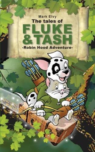 The Tales of Fluke and Tash in Robin Hood Adventure - Paperback - GOOD ...