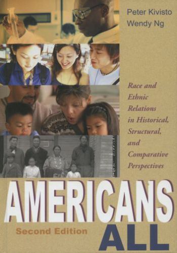 Americans All : Race and Ethnic Relations in Historical, Structural ...