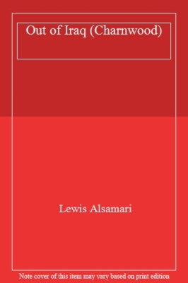 Out of Iraq (Charnwood) By Lewis Alsamari | eBay